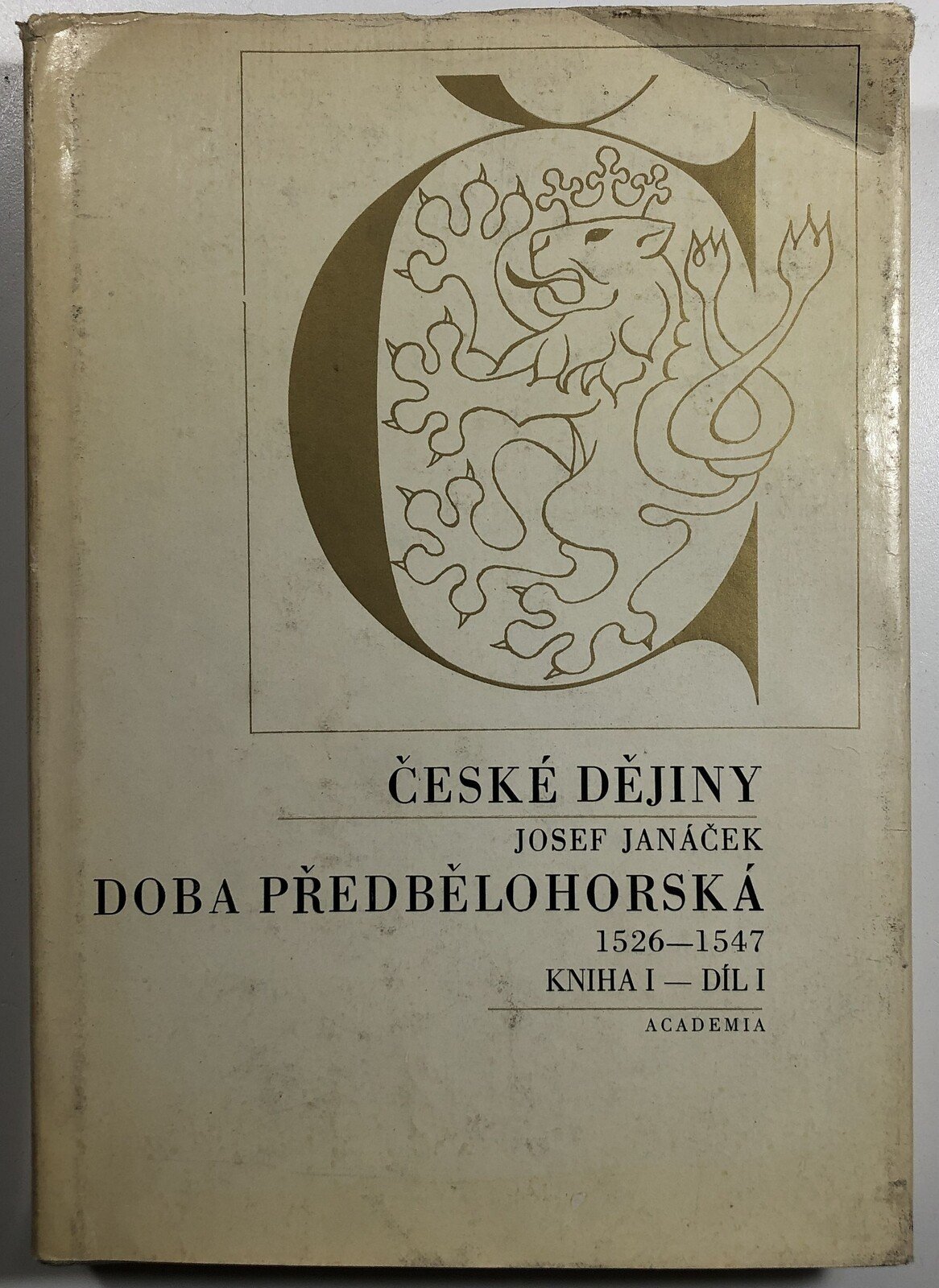 České dějiny : Doba předbělohorská. Kniha I, 1526-1547. Díl 1. (Josef Janáček) | Antikvariát ...