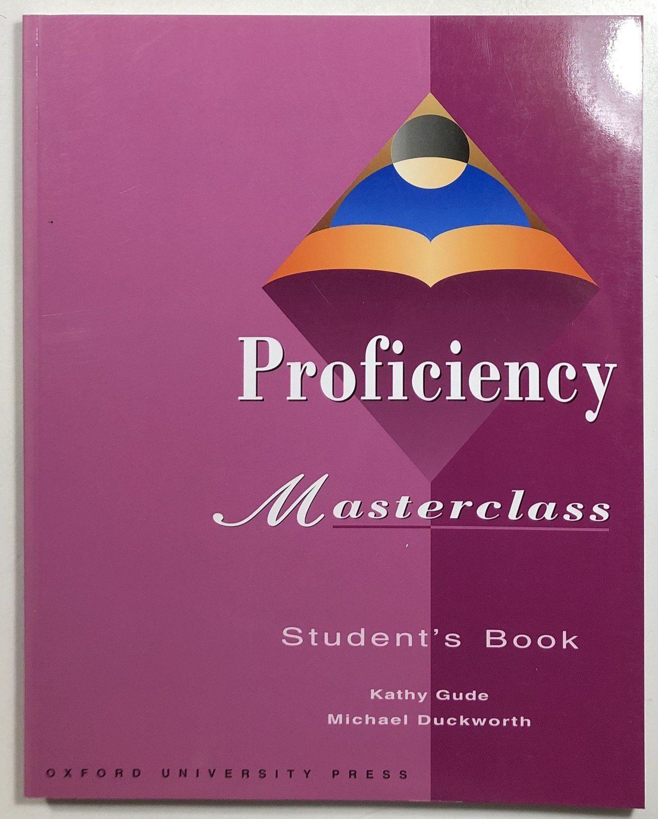 Proficiency Masterclass Students Book (Kathy Gude, Michael Duckworth ...
